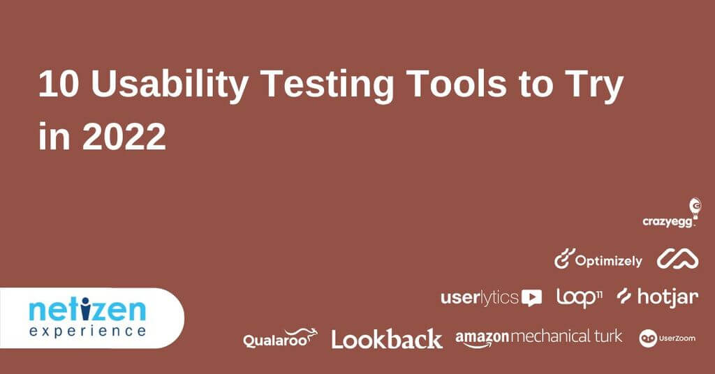 10 Usability Testing Tools For 2022 Netizen Experience