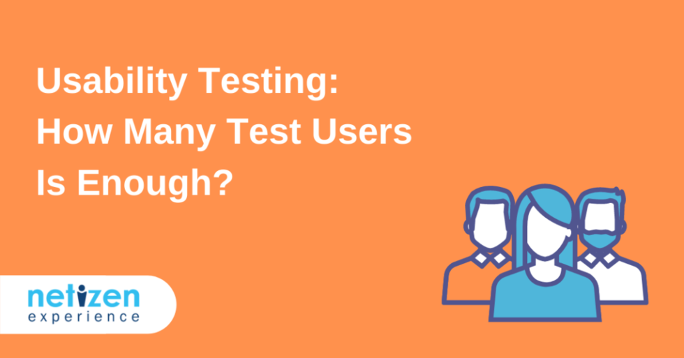 Usability Testing How Many Test Users Sample Size Is Enough Updated In 2025 Netizen